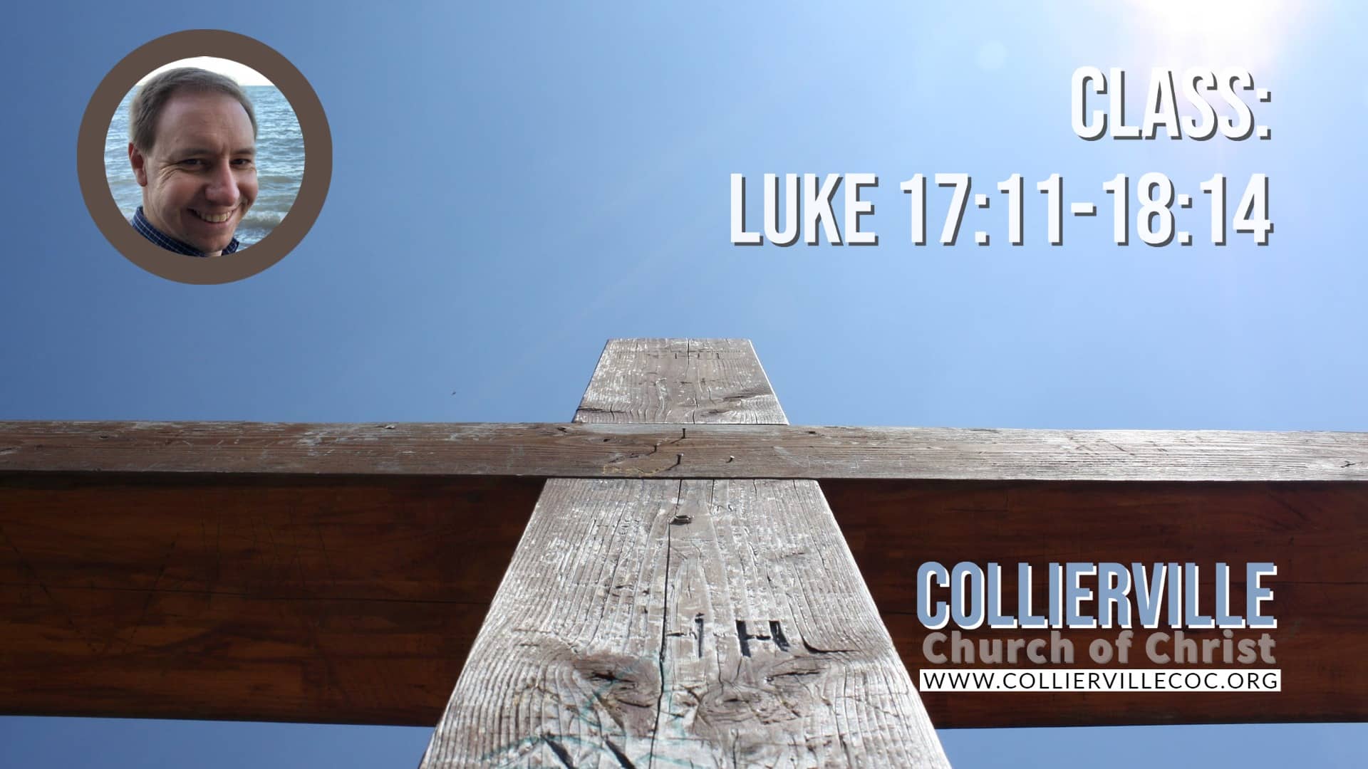 12 08 2021 Live Stream Luke 17 11 18 14 Class Collierville Church Of Christ