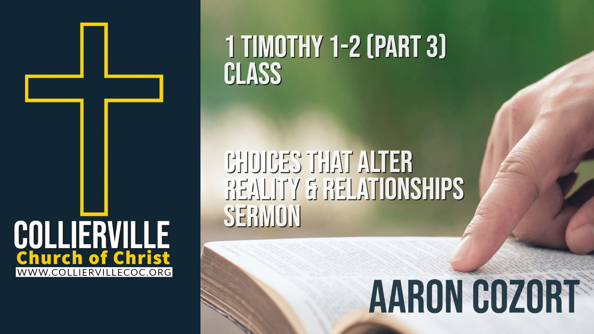 2023-01-22 - Sun AM - Aaron Cozort - 1 Timothy 1-2 (Part 3) and Choices ...